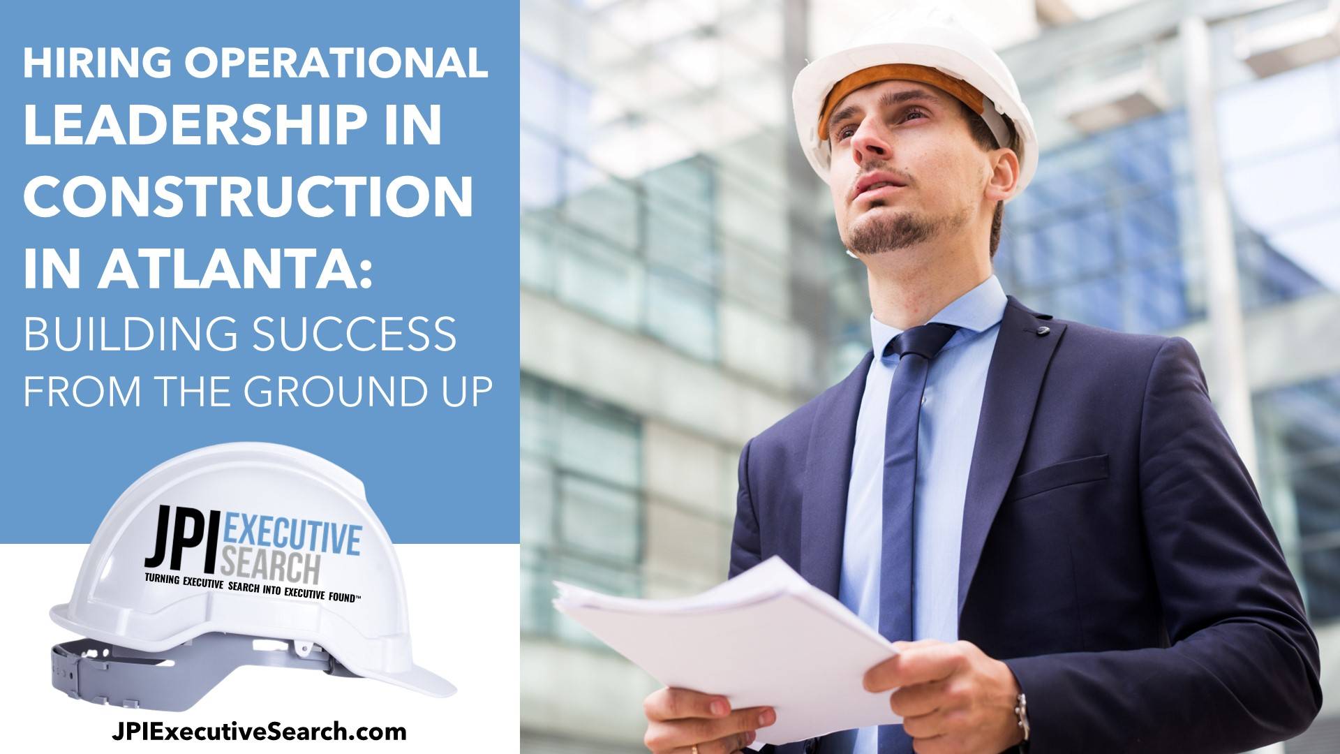 Hiring Operational Leadership in Construction in Atlanta: Building ...