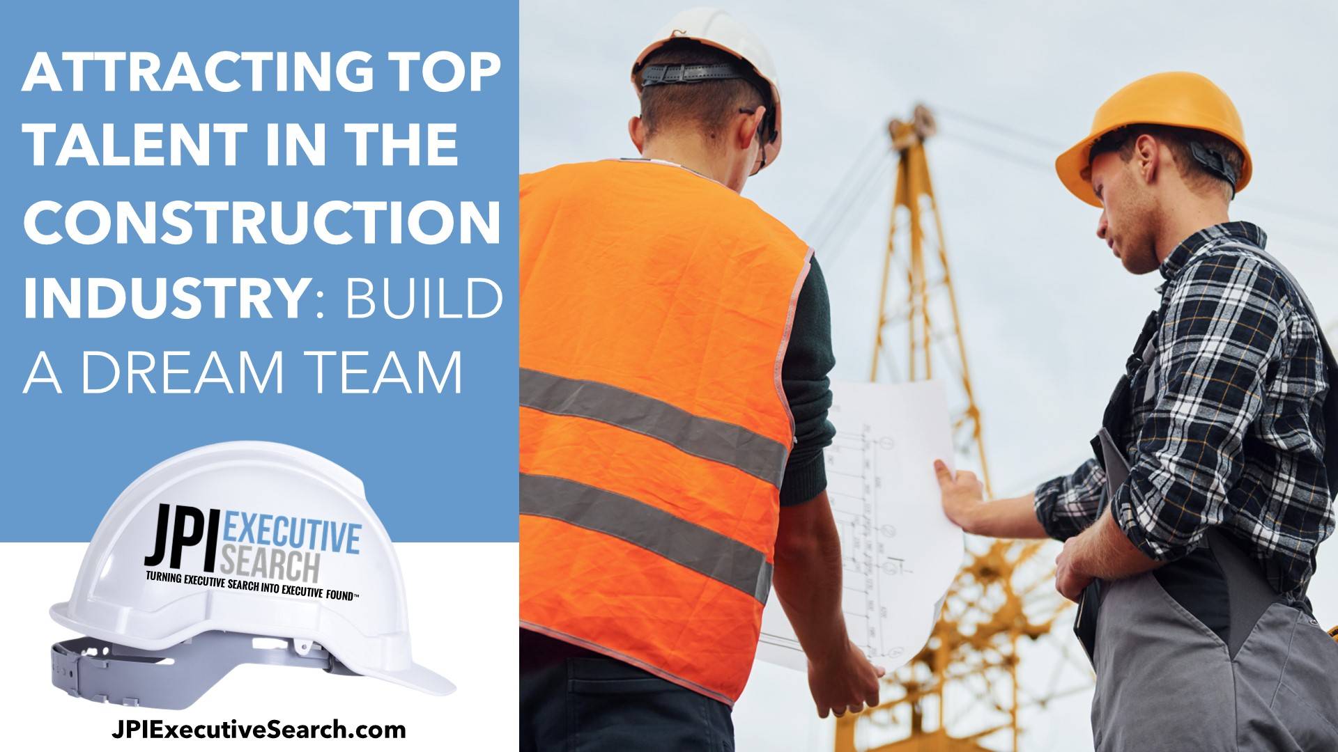 Attracting Top Talent in the Construction Industry: Build a Dream Team ...