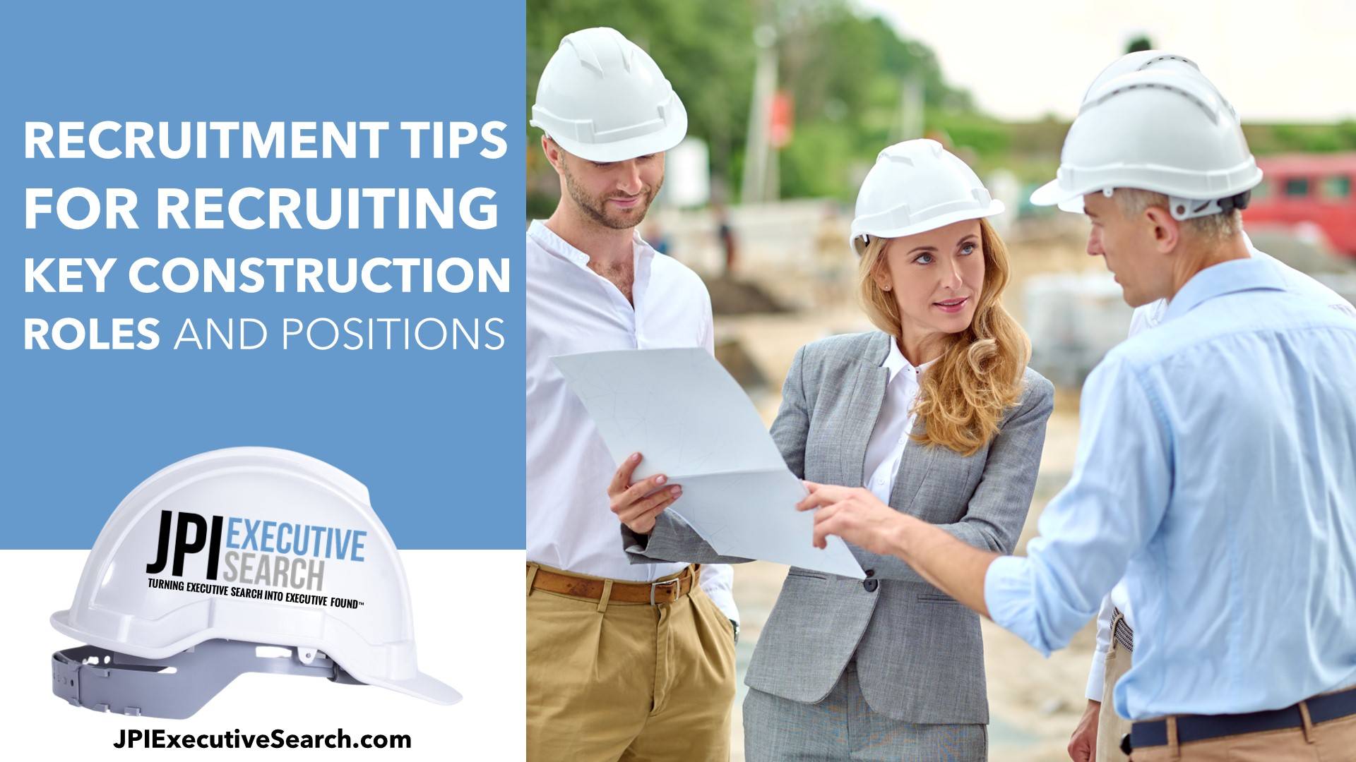 Recruitment Tips for Recruiting Key Construction Roles and Positions ...
